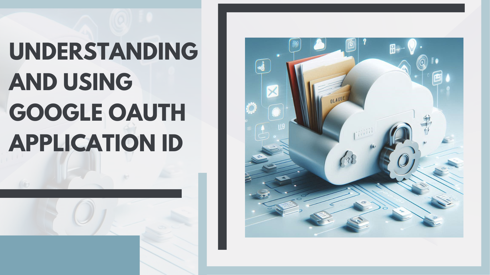 Understanding and using Google OAuth Application ID